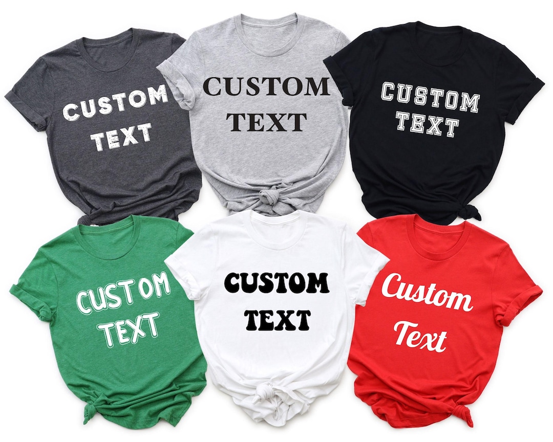 Custom Text Logo T-shirts, Custom Design Sweatshirts, Personalized ...