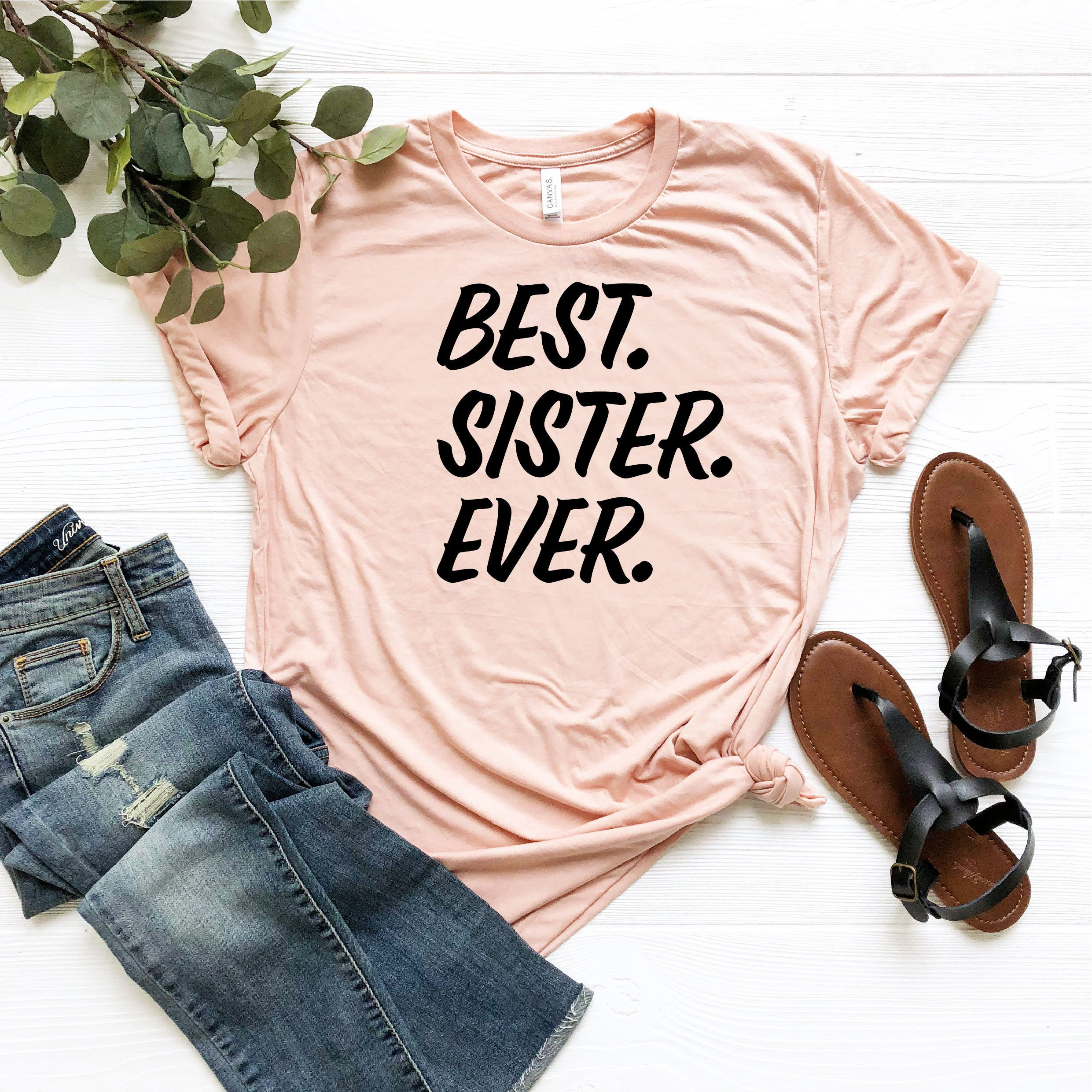 Best Sister Ever, Sister Shirt, Sister Gift, Sister T Shirt, Gift for ...