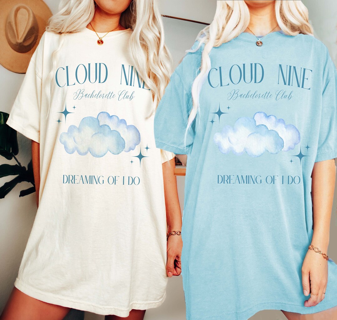 Cloud Nine Shirt, Bachelorette Party Shirts, Matching Bachelorette Shirt,dreaming of I Do Shirts ...