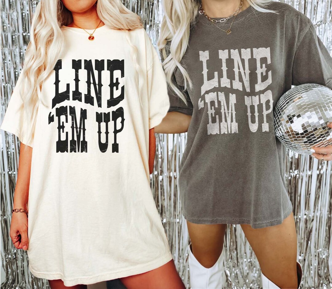 Country Concert Shirt, Line Em up Shirt, Country Music Shirt, Comfort ...