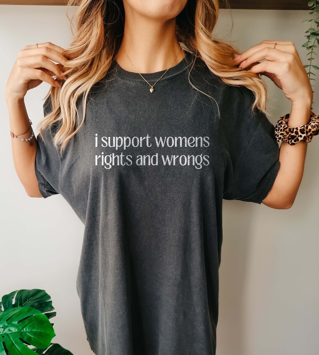 Women Empowerment Shirt, Comfort Colors, I Support Womens Rights and ...