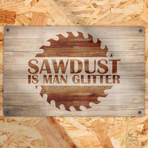 Sawdust is Man Glitter Plaque - Etsy