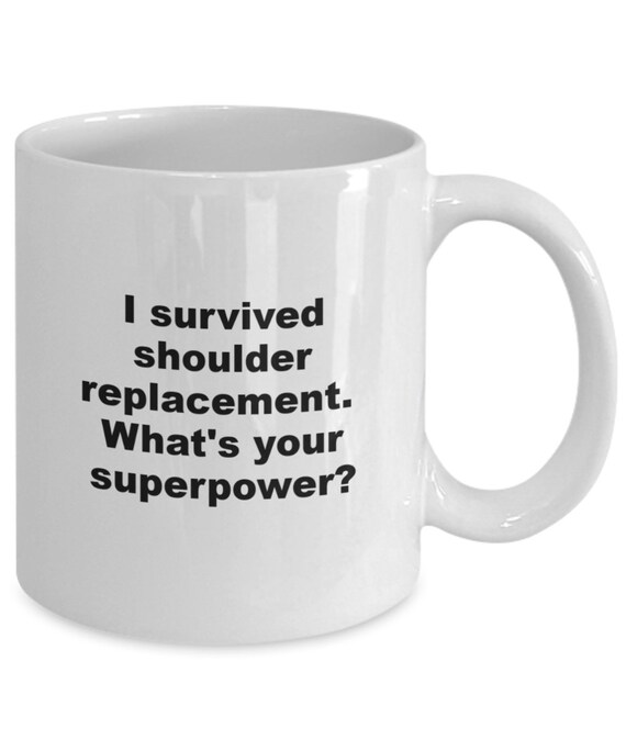 Funny Shoulder Replacement Mug Superpower Coffee Cup Gift | Etsy