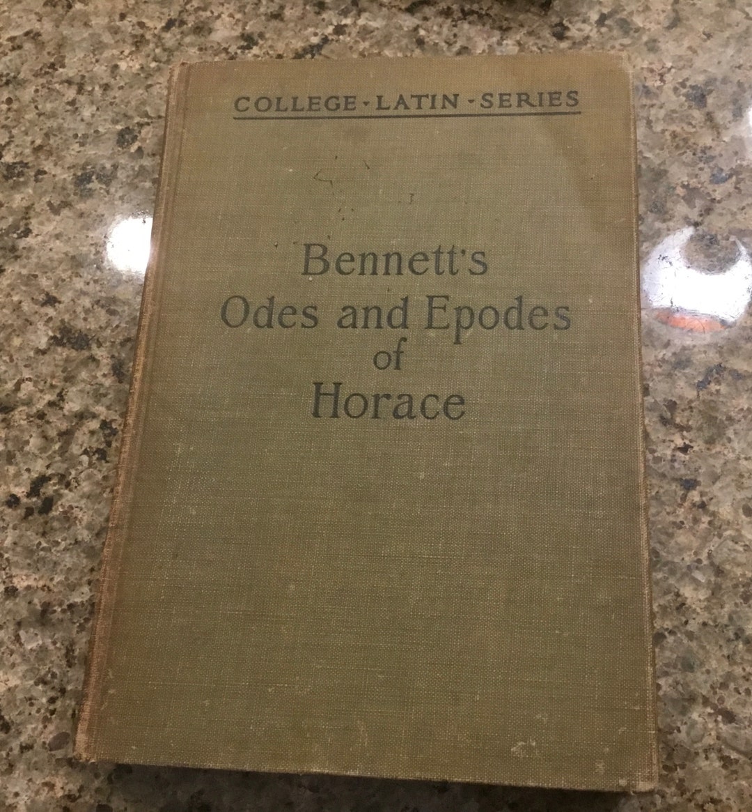 Antique Book - Bennett’s Odes and Epodes of Horace College Latin Series ...