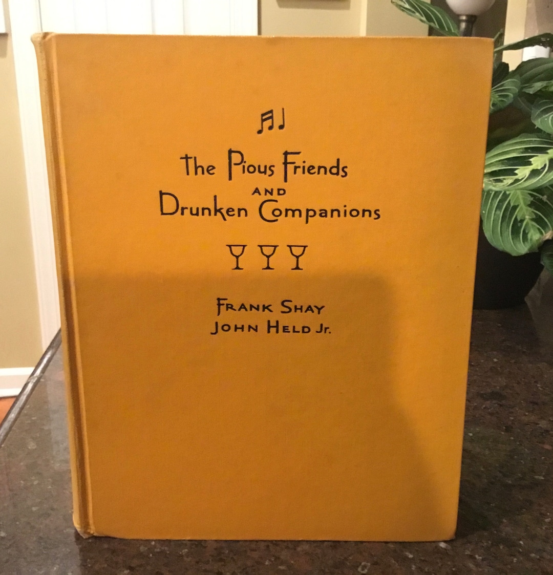 Vintage Book - My Pious Friends & Drunken Companions - Drinking Songs ...