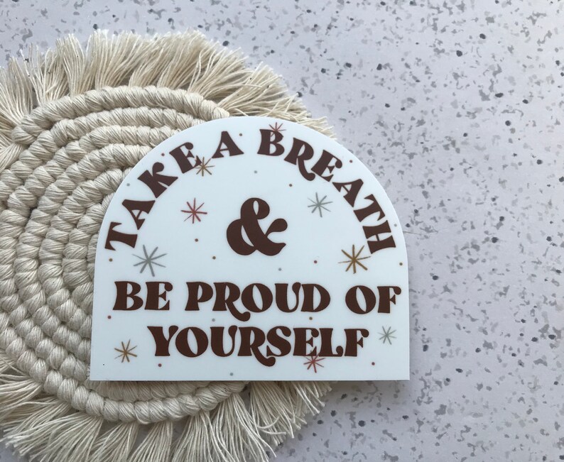 Be Proud of Yourself Sticker / Decals / Stickers / Dorm Decor | Etsy