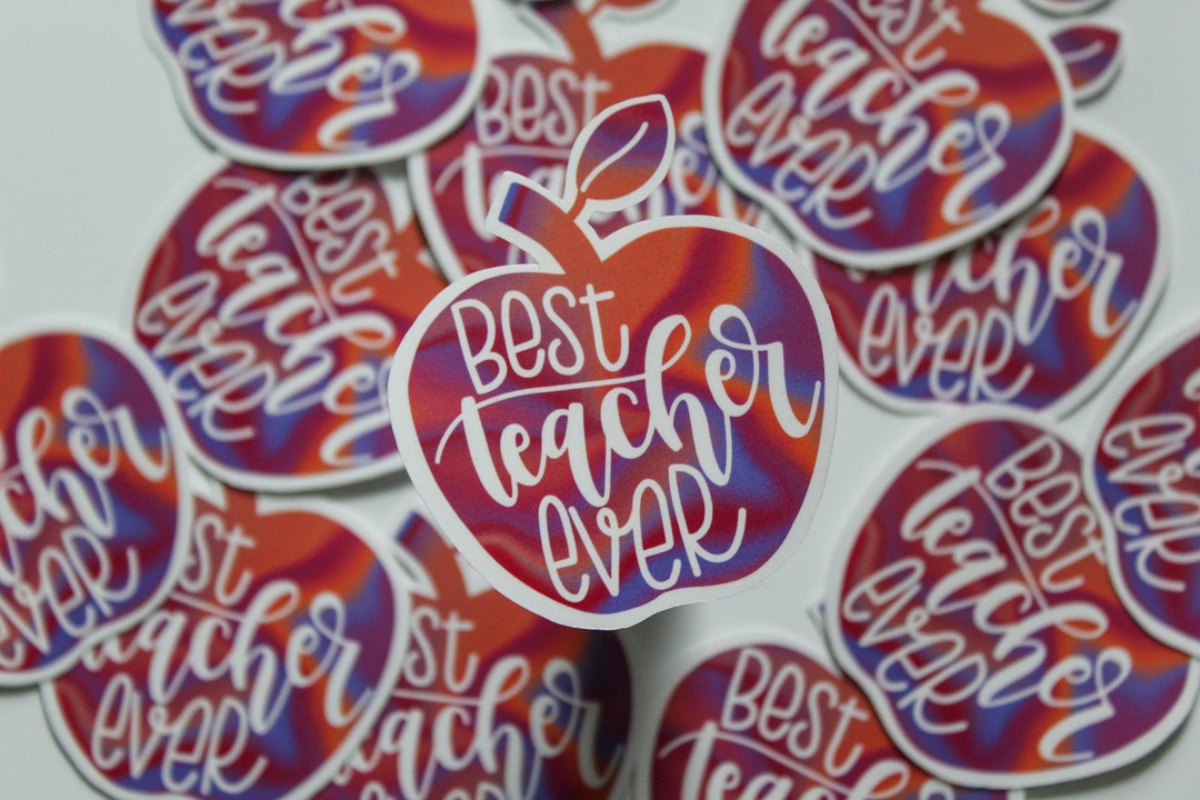 Best Teacher Ever Sticker Teacher Sticker, Waterproof Sticker, Laptop ...