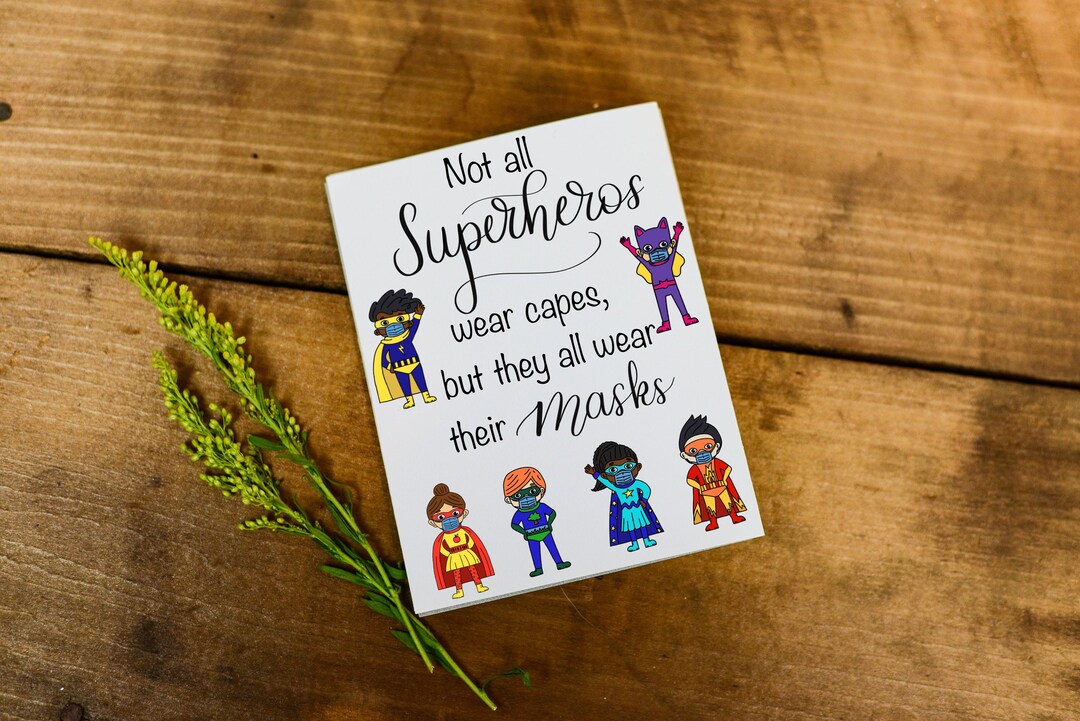 Printable Not All Superheros Wear Capes, but They All Wear Their Mask ...