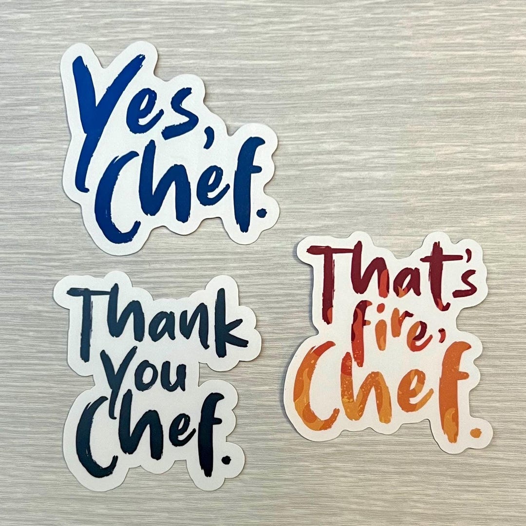 Yes, Chef * Thank You Chef * That’s Fire Chef Stickers - for Anyone Who ...