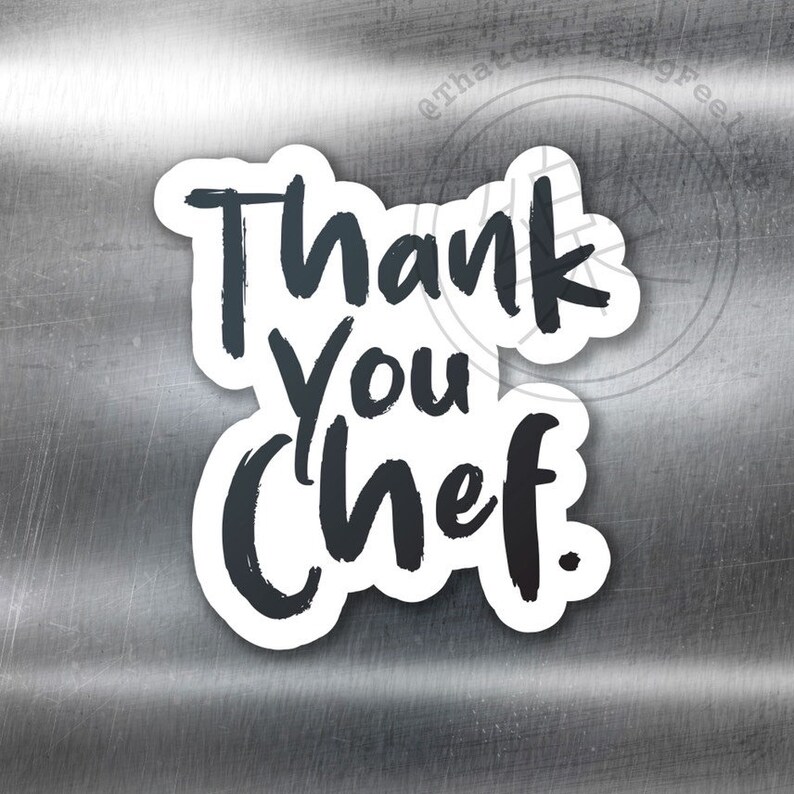 Thank You Chef Sticker for Anyone Who Worked in a Kitchen And/or Enjoy ...