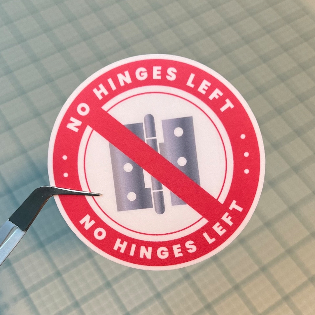 No Hinges Left Matte Vinyl Round Sticker for the Truly Unhinged - Etsy