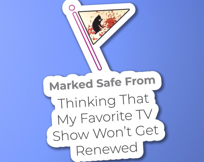 Marked Safe From Show Cancellation Sticker - Our Flag Means Death OFMD ...