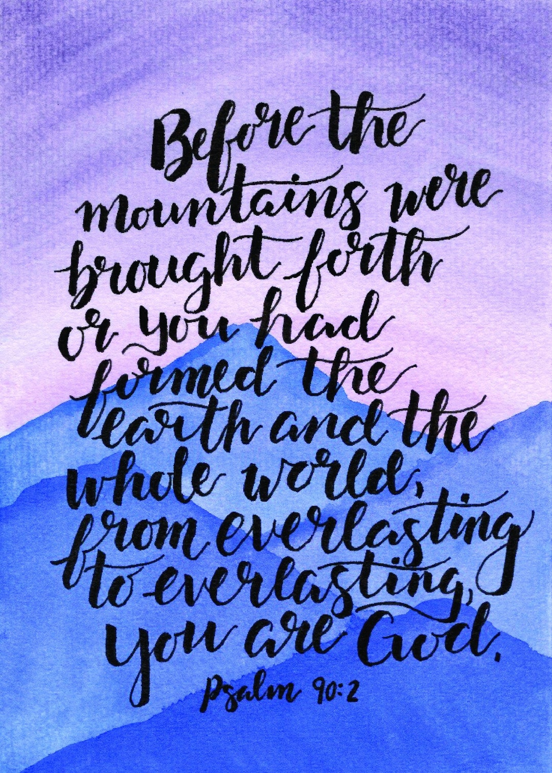 Hand Lettered Scripture DIGITAL DOWNLOAD Psalm 90:2 - Etsy