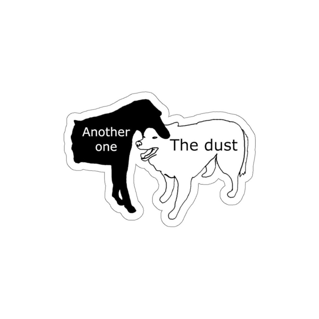 Another One Bites the Dust Dog Pun Funny Dog Sticker Vinyl Laptop ...