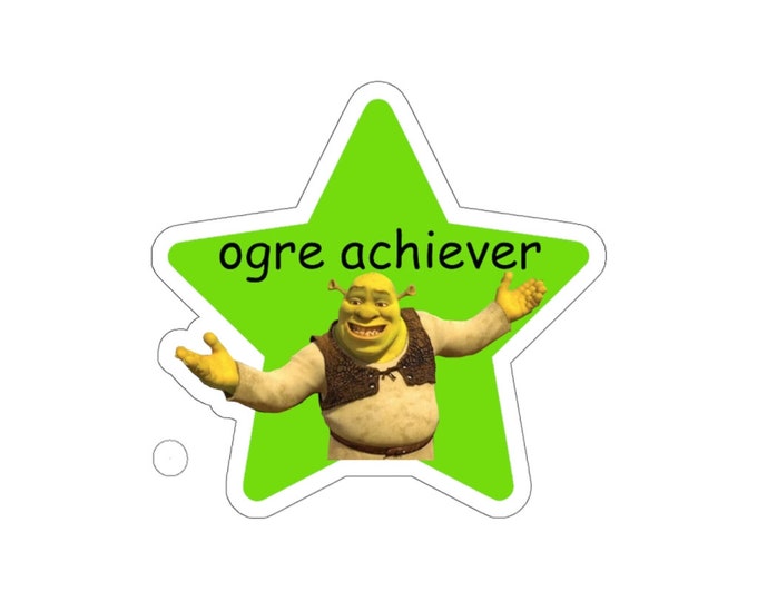 Shrek Ogre Achiever Sticker Shrek Meme Shrek Sticker | Etsy
