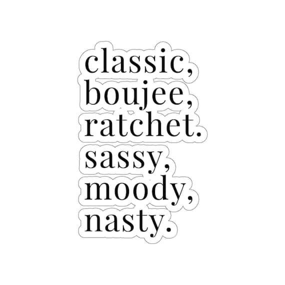 Classic Boujee Ratchet Sticker Tiktok Sticker Tiktok - Etsy