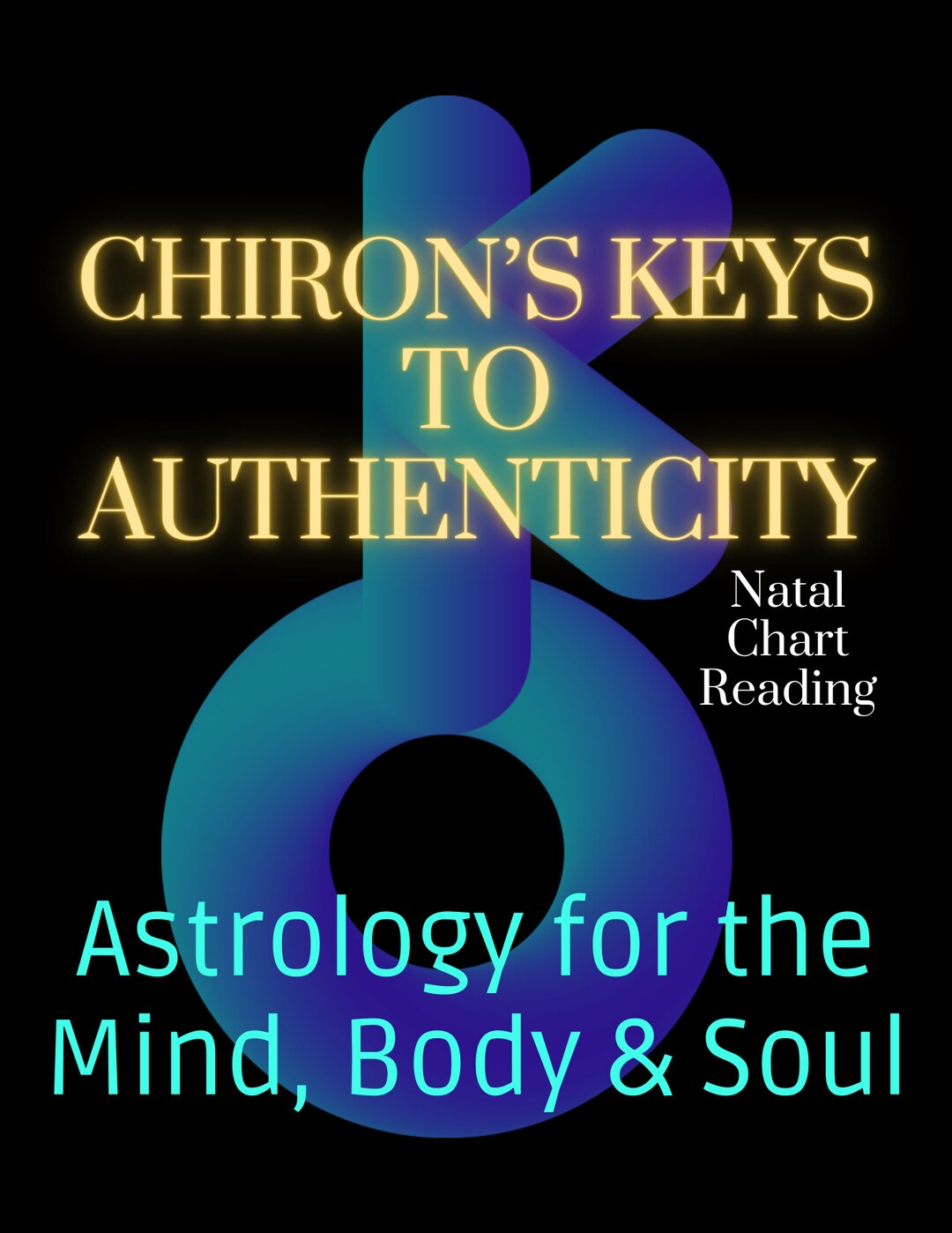 Chiron's Keys to Authenticity Astrology Reading Transformative Guidance ...