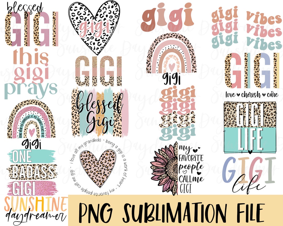 Gigi BIG BUNDLE Sublimation PNG, Gigi Sublimation File, Gigi Shirt Png ...