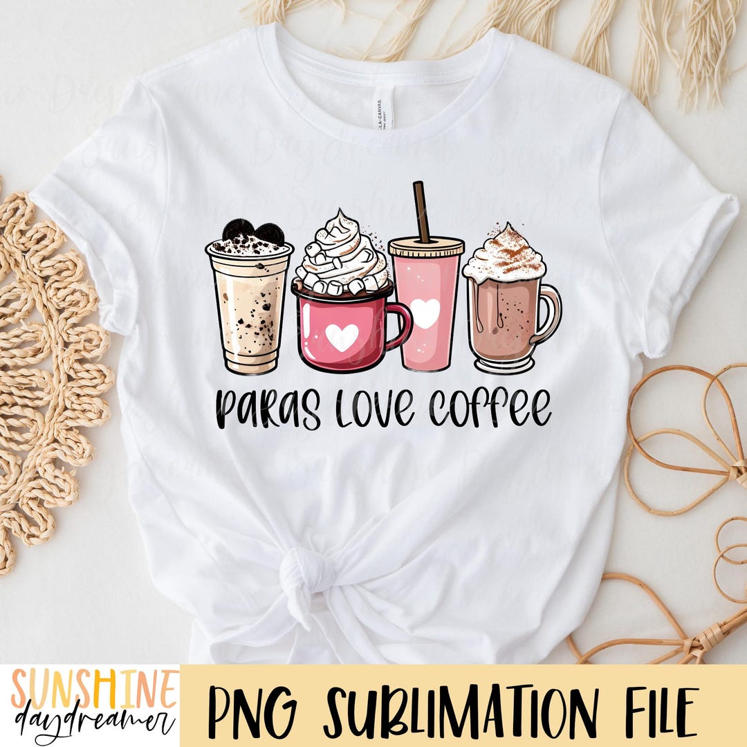Paras Love Coffee PNG, Valentines Drinks Shirt Sublimation File ...