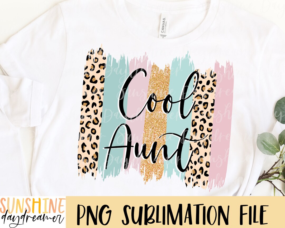 Aunt Sublimation PNG, Brush Stoke Sublimation File, Cool Aunt PNG ...