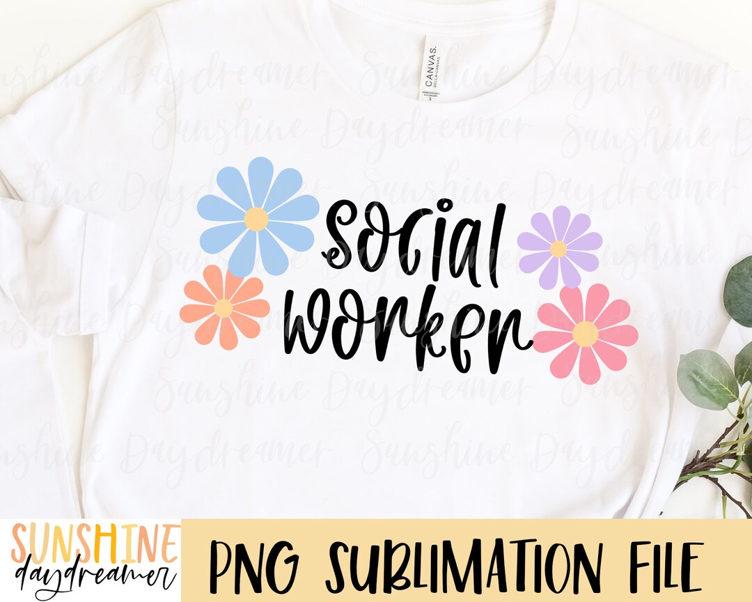 Social Worker Sublimation PNG, Social Worker Shirt Sublimation File ...