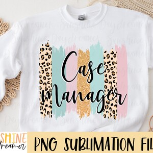 Case Manager Sublimation PNG, Brush Stroke Sublimation File, Case ...