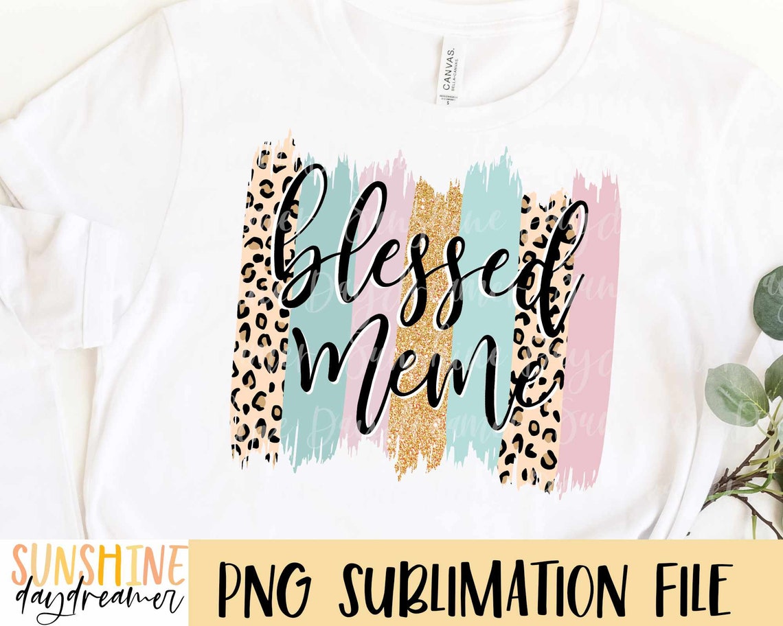 Blessed Meme Sublimation PNG Meme Shirt Sublimation File - Etsy