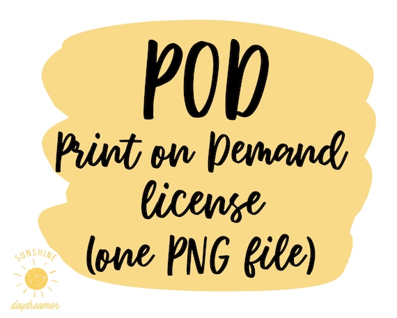 Print on Demand License for One PNG Design Commercial Use - Etsy