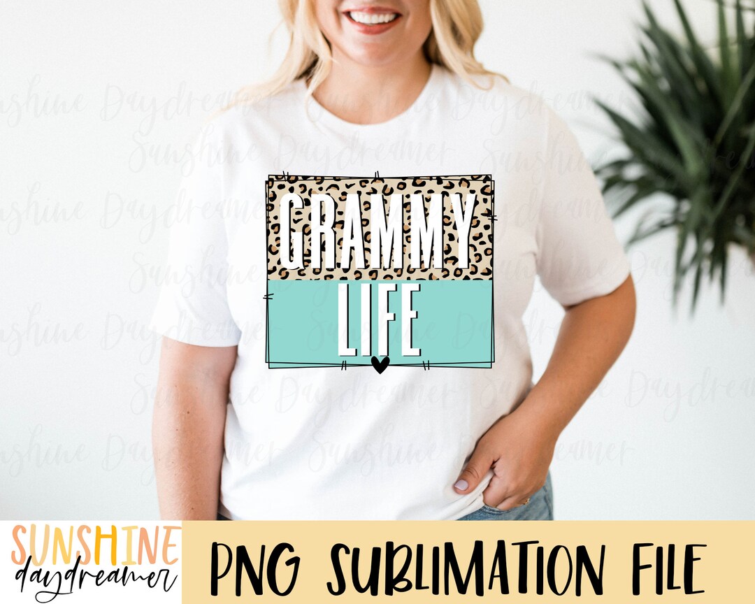 Grammy Sublimation PNG Grammy Life Sublimation File Grammy - Etsy