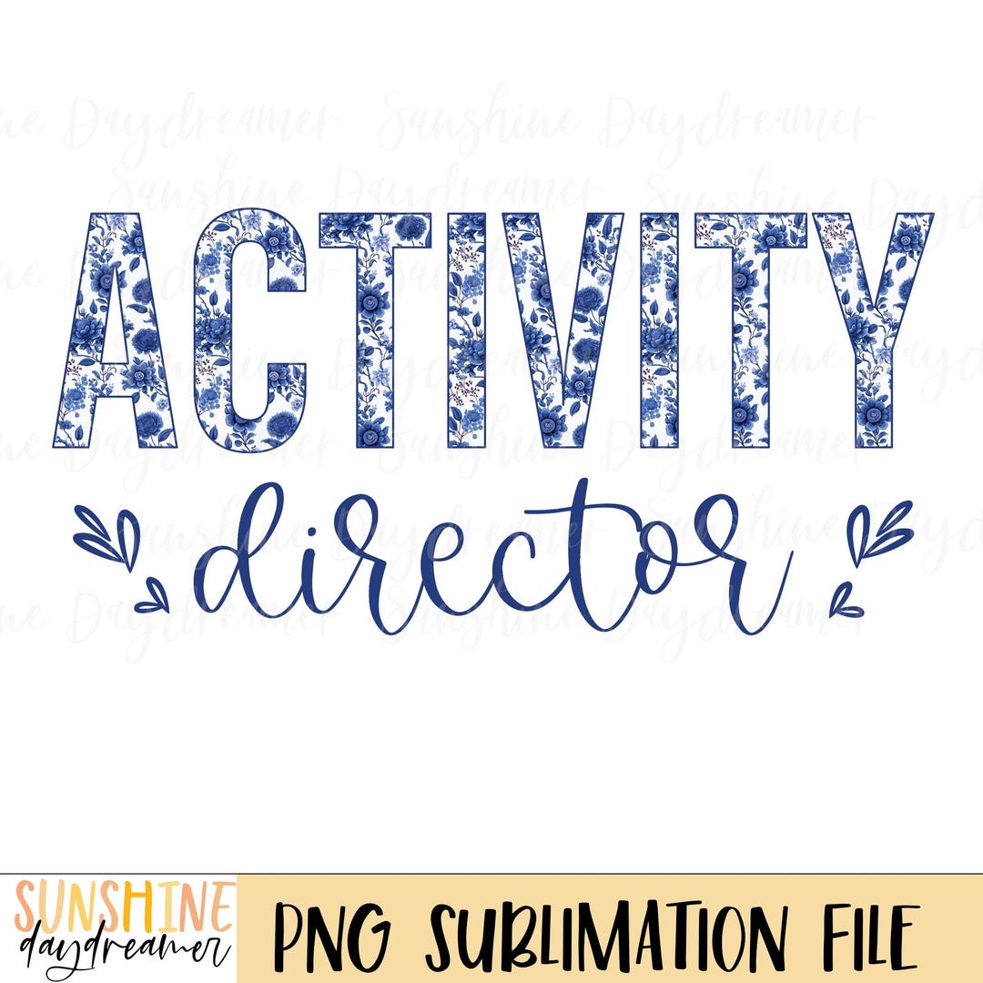 Activity Director Sublimation PNG, Chinoiserie Sublimation File ...