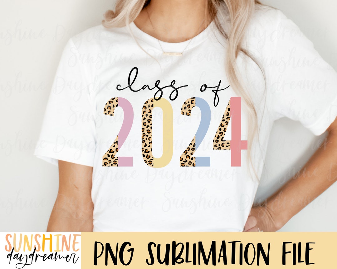 Class of 2024 Sublimation PNG, Senior Leopard Sublimation File ...