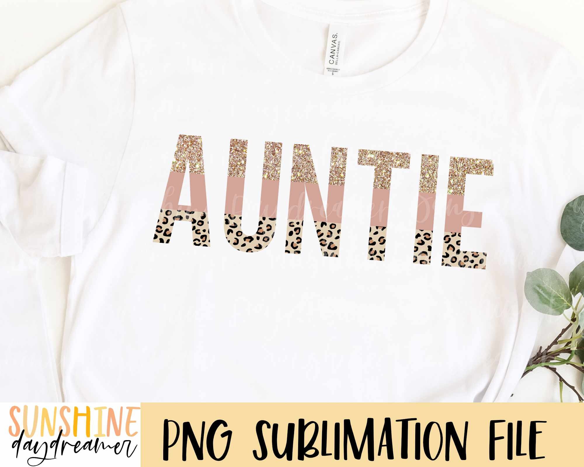 Auntie Sublimation PNG, Aunt Bundle Sublimation File, Cool Aunt PNG ...