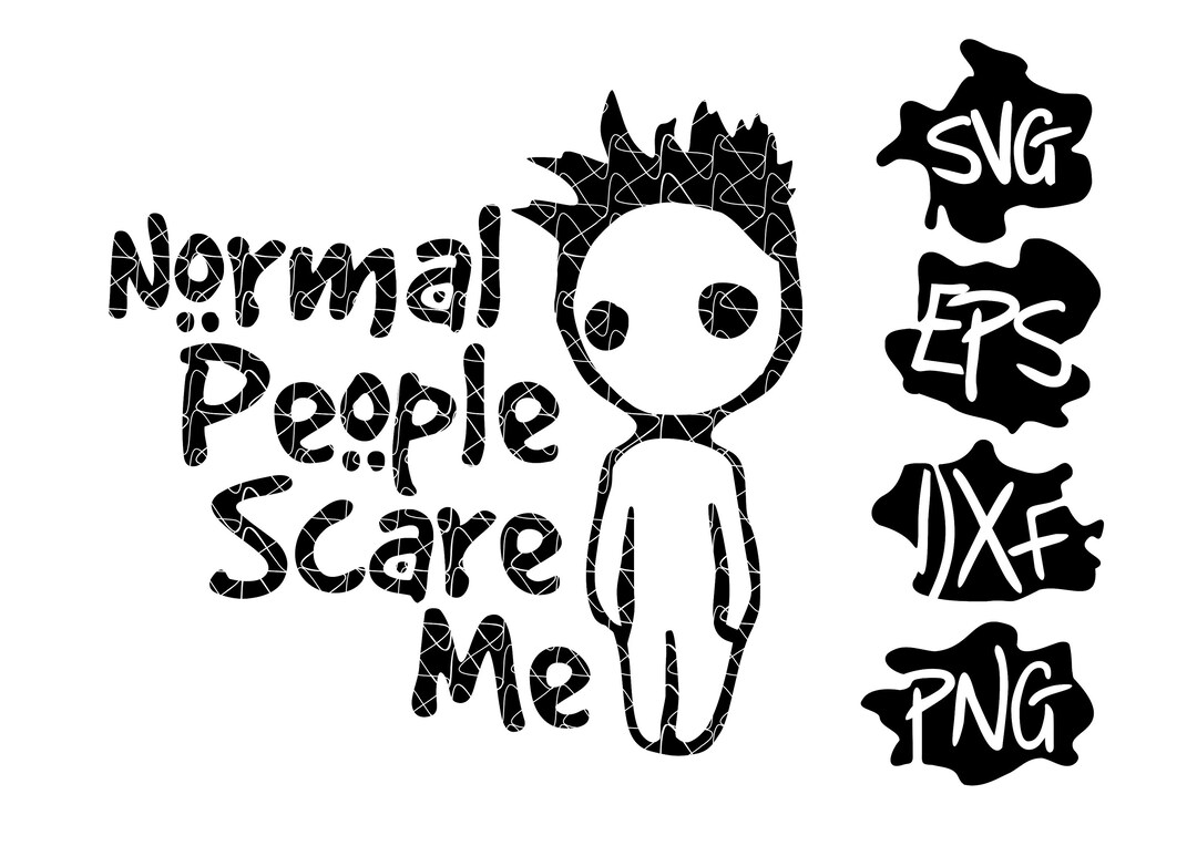 Normal People Scare Me SVG Introvert Anti Social Svg - Etsy