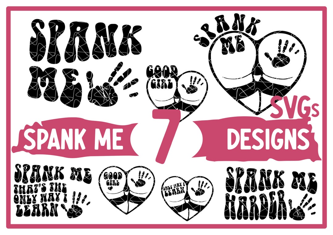 Spank Me SVG Bundle Good Girl, Butt Heart, Spank Me That's the Only Way ...