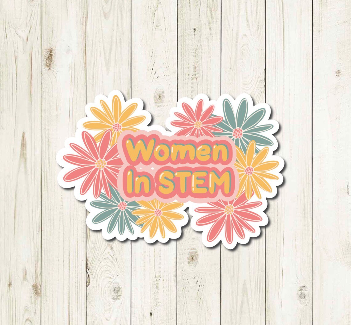 Women in STEM Flower Sticker, Women in STEM, Science, Technology ...