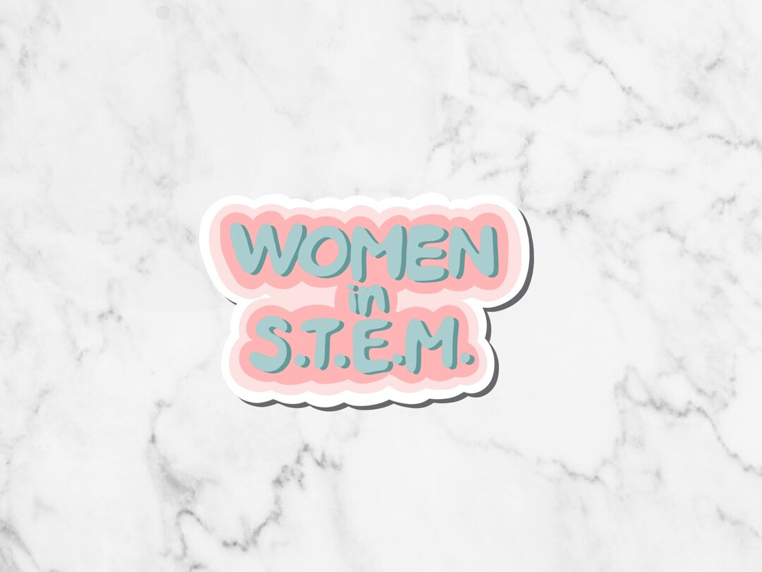 Women in STEM Sticker, Engineering Sticker, Women Empowerment, Back to ...