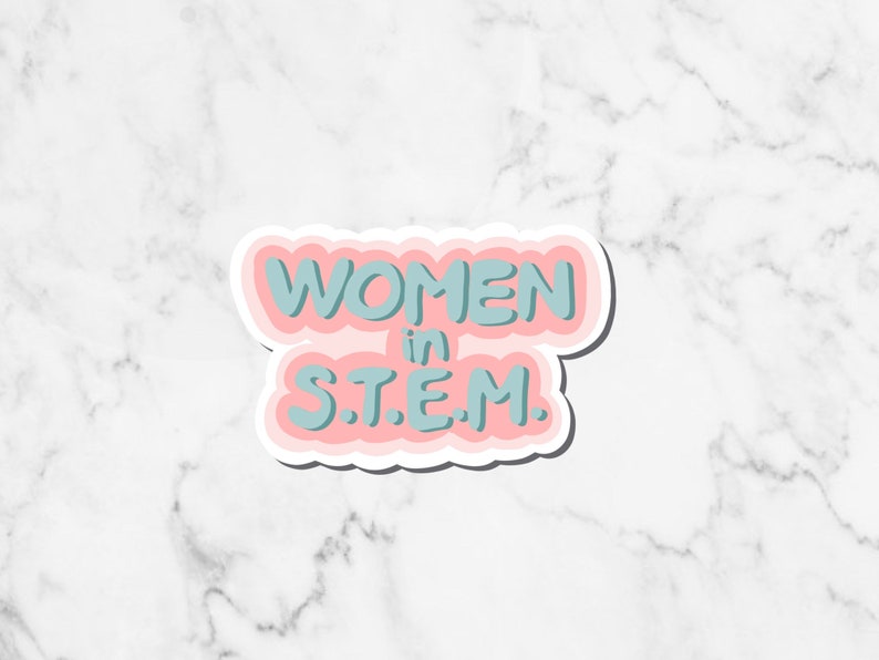 Women in STEM Sticker, Engineering Sticker, Women Empowerment, Back to ...
