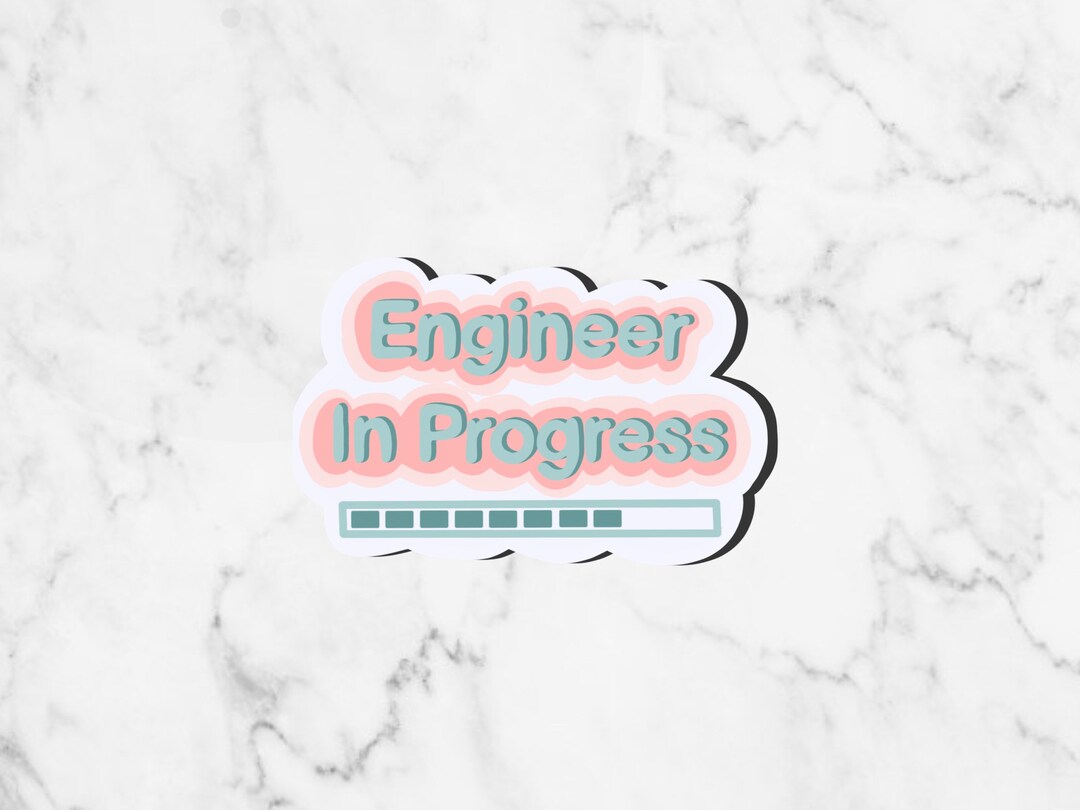Engineer in Progress Sticker, Engineering Sticker, Women Empowerment ...