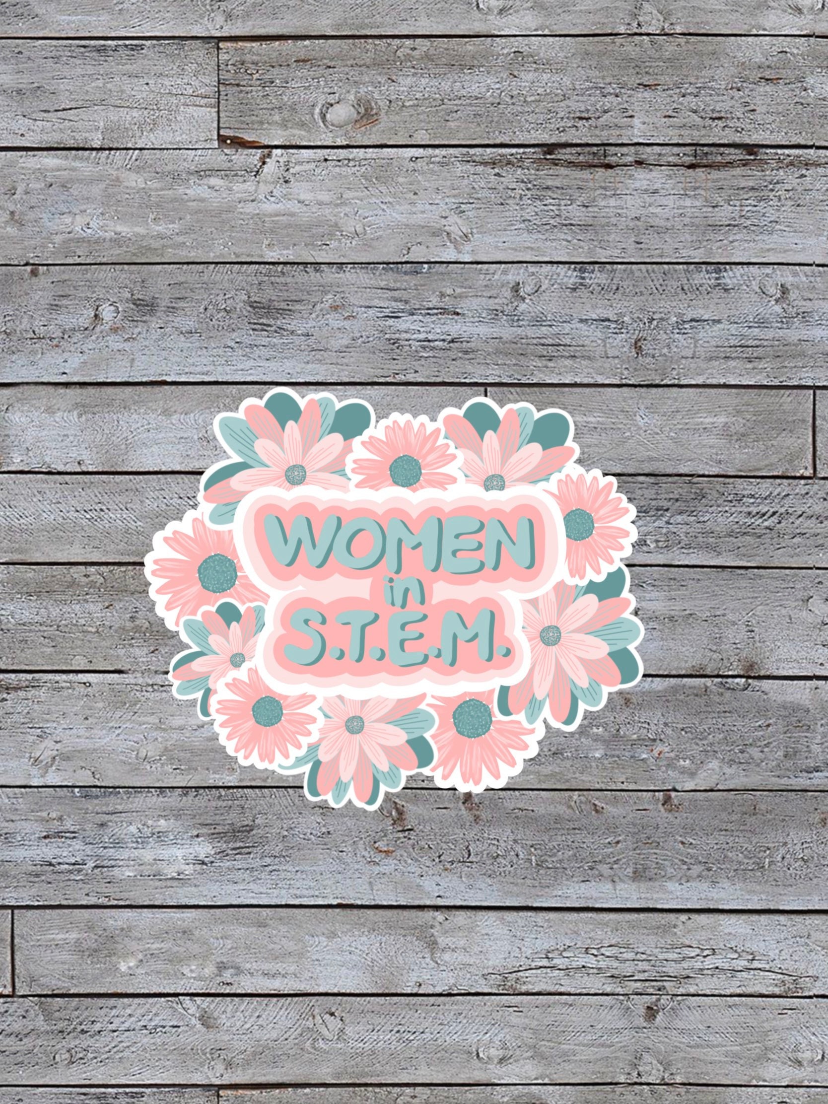Women in STEM Flower Sticker, Engineering Sticker, Women Empowerment ...
