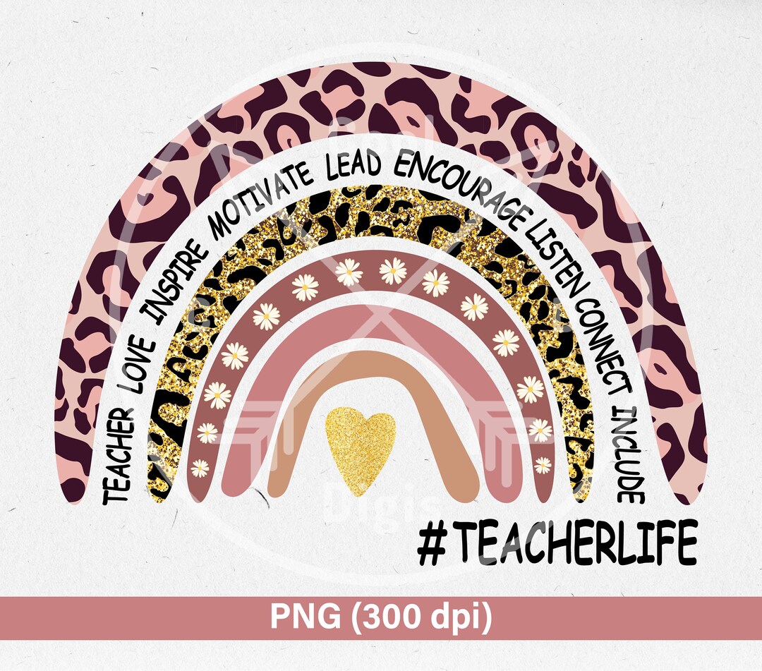 Teacher Life Rainbow PNG, Digital Download, Teacher Love Inspire ...