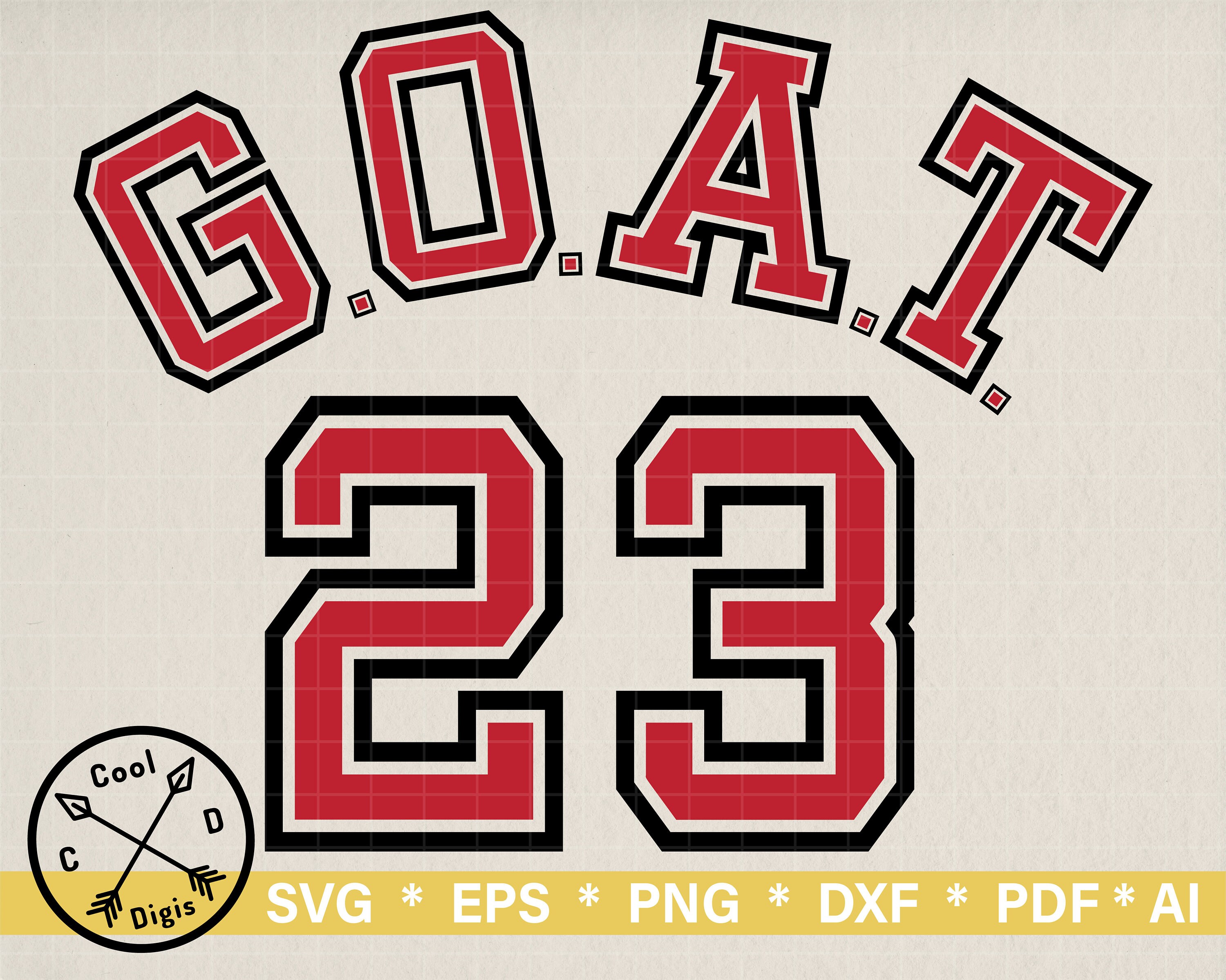 Greatest of All Time SVG - GOAT 23 SVG, Files for Cricut Svg ...