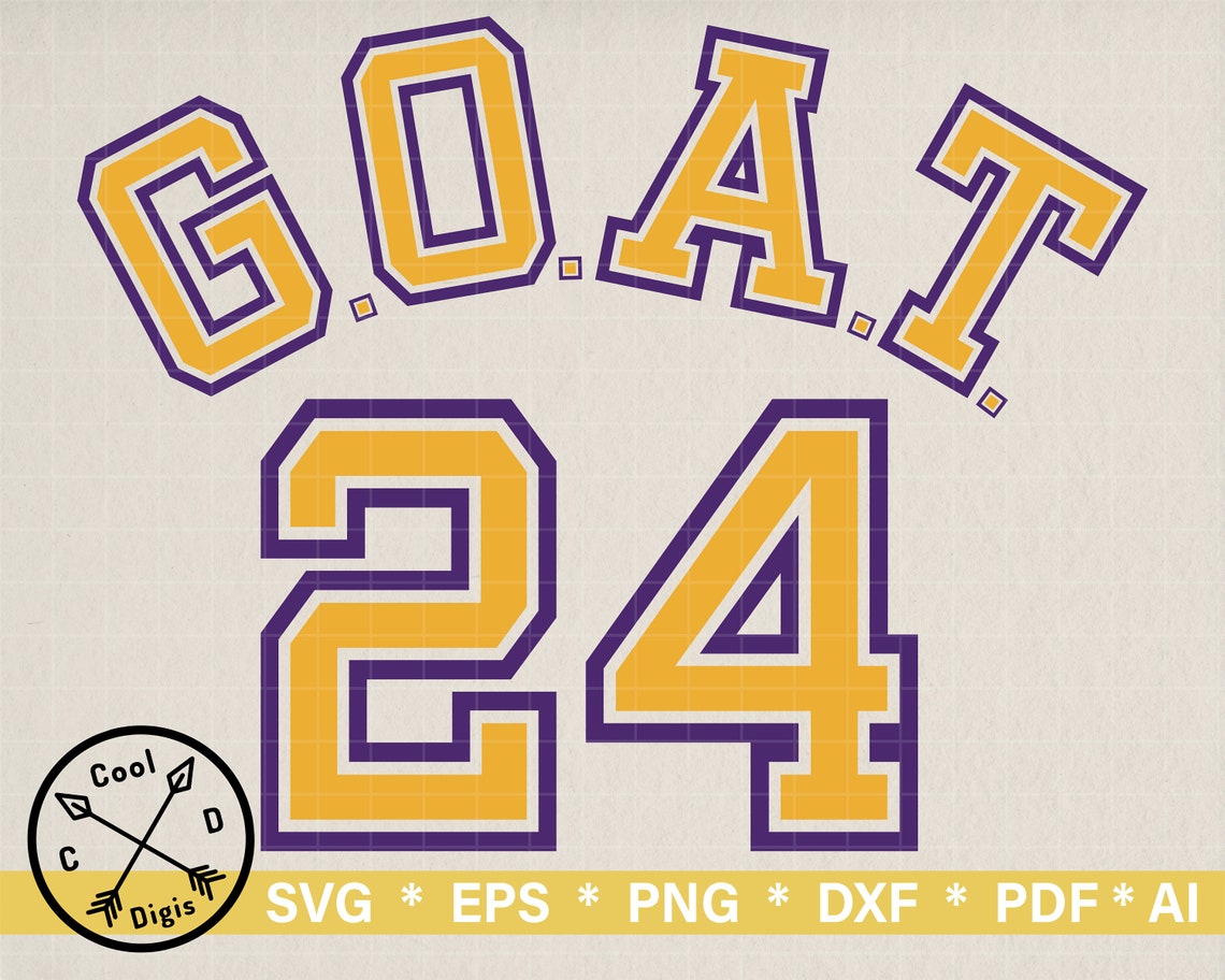Greatest of All Time SVG - GOAT 24 SVG, Files for Cricut Svg ...