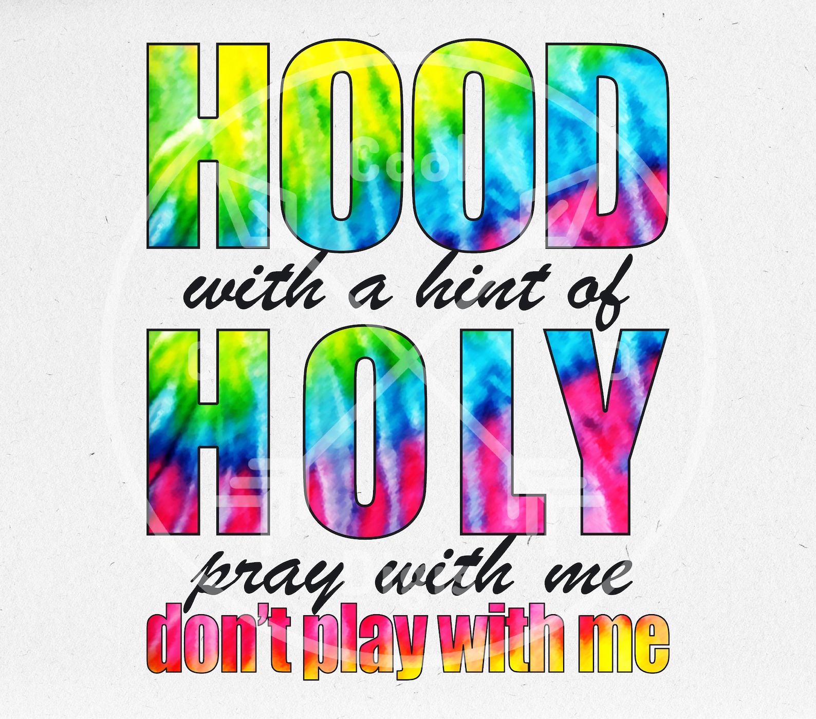 Hood With a Hint of Holy PNG, Tie Dye Print Sublimation Design, Pray ...