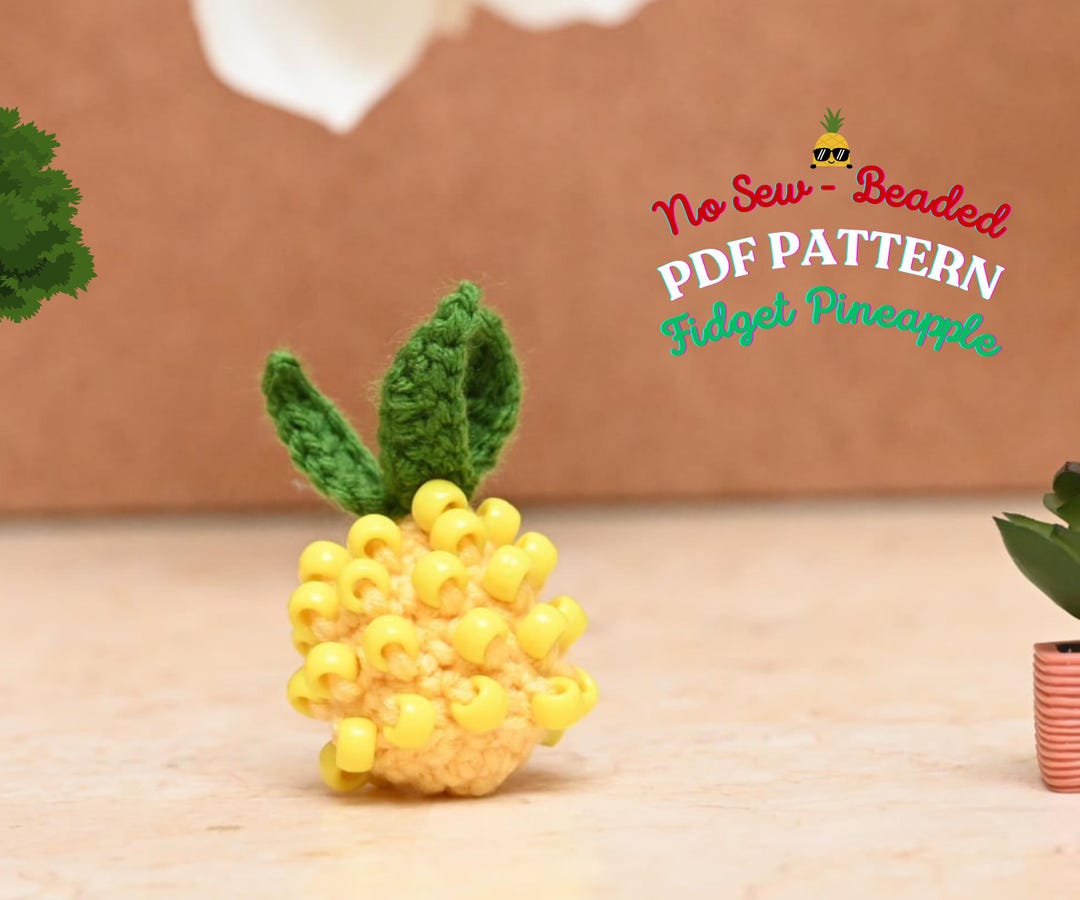 Beaded Fidget Pineapple No Sew Crochet Pattern, Pineapple Crochet ...