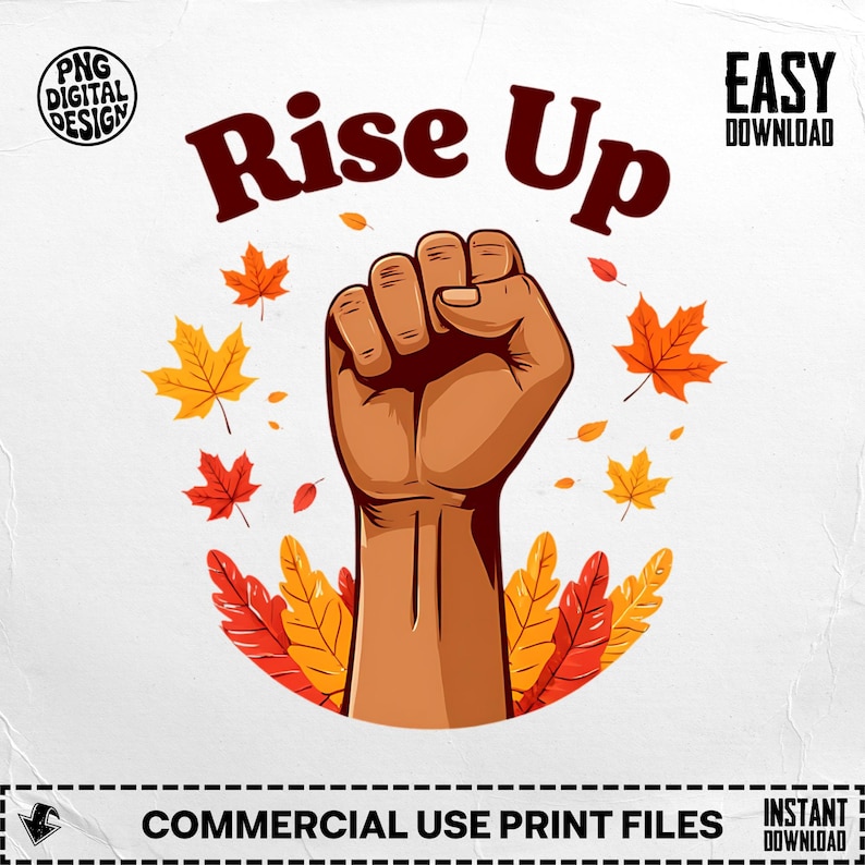 Rise up PNG, Fist Png, Autumn Leaves Png, Motivational Png, Sublimation ...