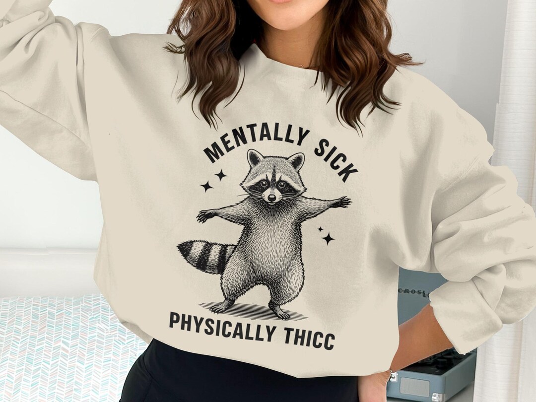 Mentally Sick Png, Physically Thicc Png, Funny Raccoon Png, Sarcastic ...