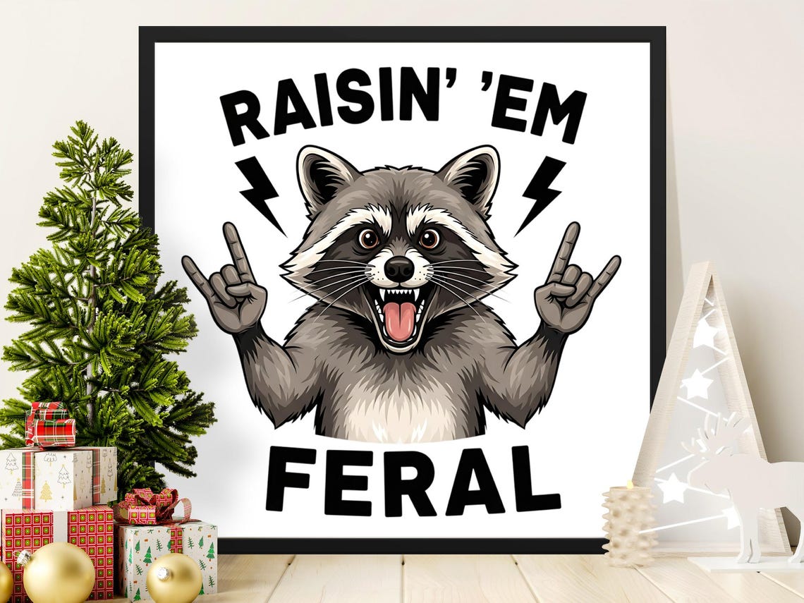 Raisin' Em Feral Raccoon PNG, Rock Sign, Raccoon Clipart, Funny Raccoon ...