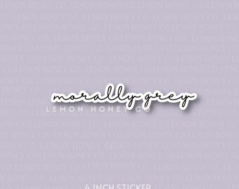 Tall, Dark, and Morally Grey Vinyl Sticker Bookish Sticker Decal ...