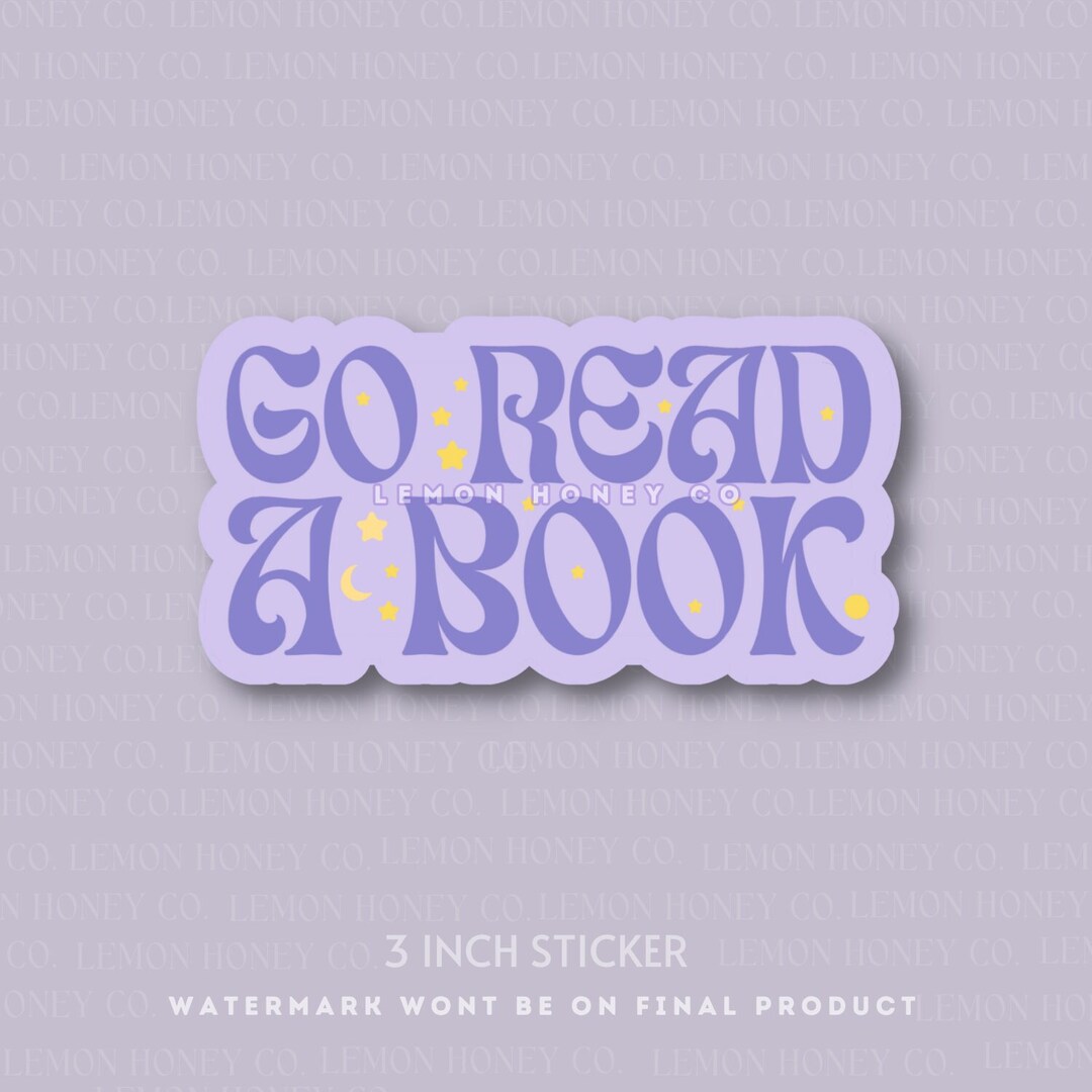 Go Read A Book | Bookish Sticker Decal | Holographic Cute Reading Book ...