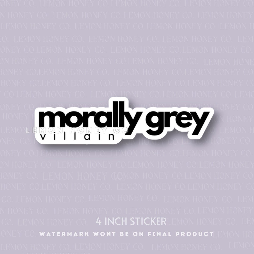 Morally Grey Villain | Vinyl Sticker | Bookish Sticker Decal | Reading ...